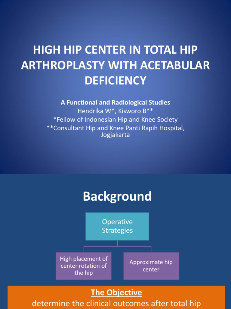 High Hip Center in Total Hip Arthroplasty With Acetabular Deficiency ...