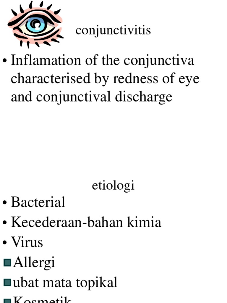 Conjunctivitis: - Inflamation of The Conjunctiva Characterised by ...