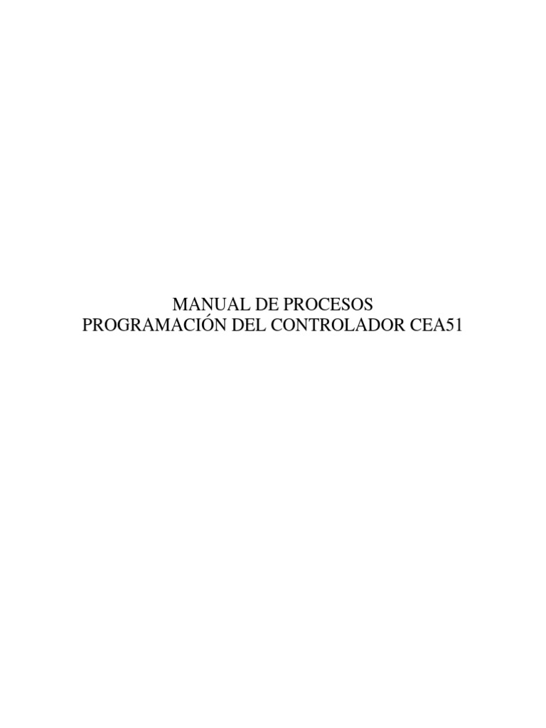 MANUAL DE PROCESOS (PROGRAMACIÓN CEA51) | PDF | Controlador lógico programable | Programa de ...