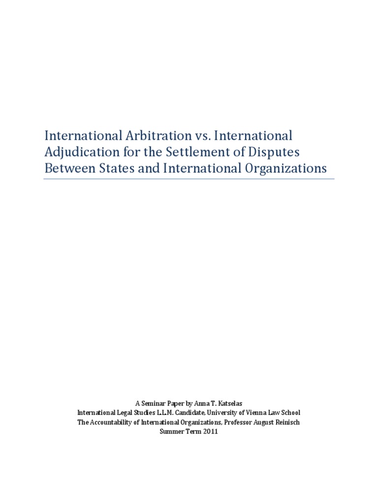 International Arbitration vs. International Adjudication For The ...