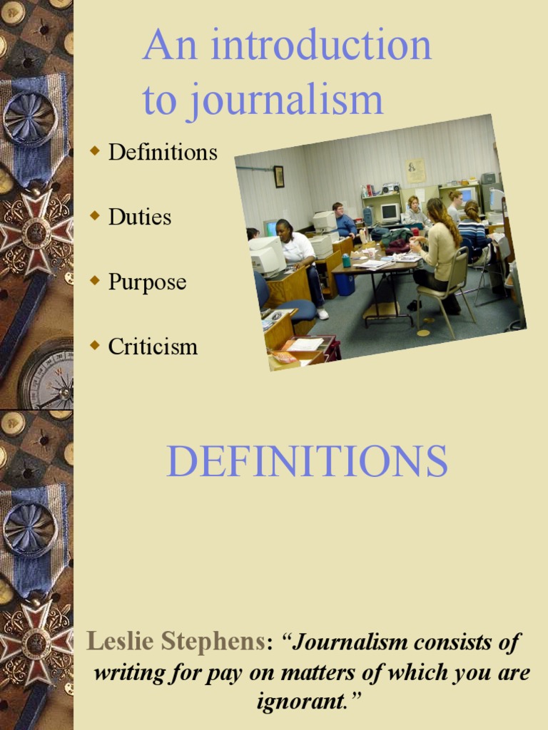 An Introduction To Journalism: Definitions Duties Purpose Criticism | PDF