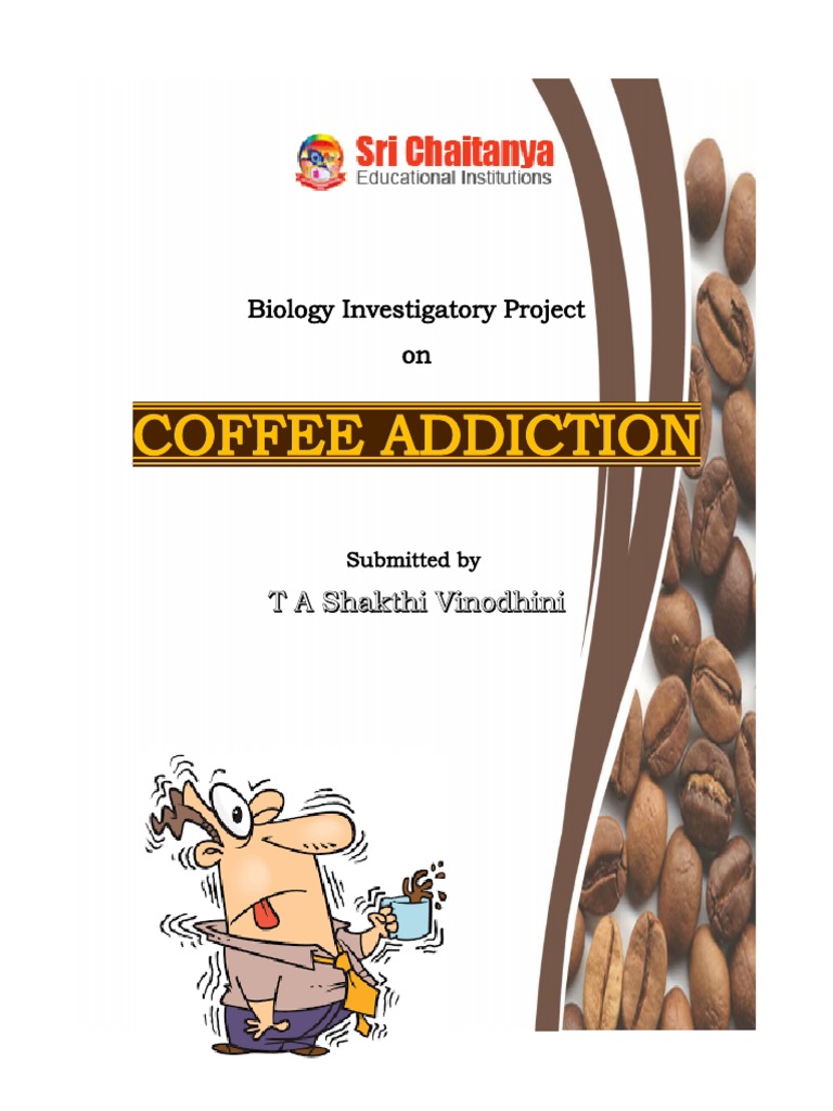Coffee Addition - Project Report | PDF | Caffeine | Coffee