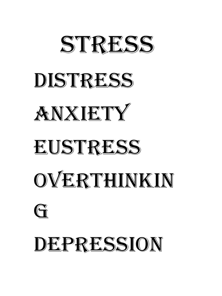 Stress: Distress Anxiety Eustress Overthinkin G Depression | PDF