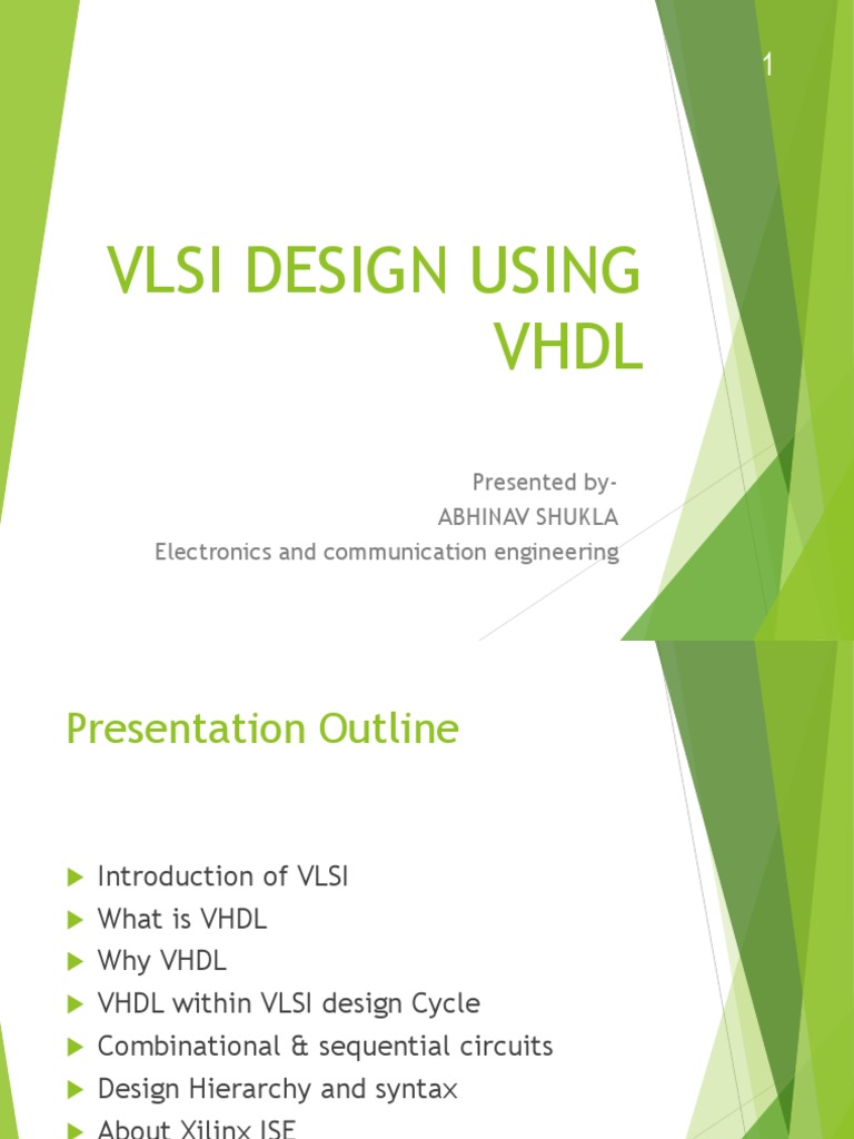 Vlsi Design Using Vhdl Presented By Abhinav Shukla Electronics And Communication Engineering
