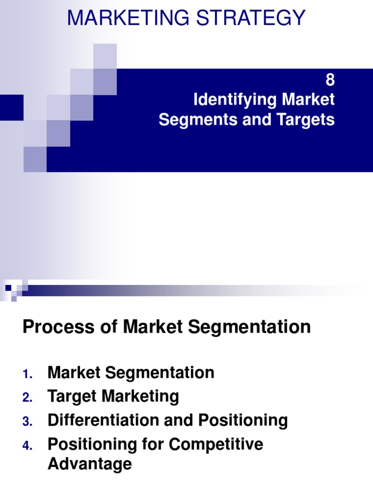 Marketing Strategy: 8 Identifying Market Segments and Targets | PDF ...