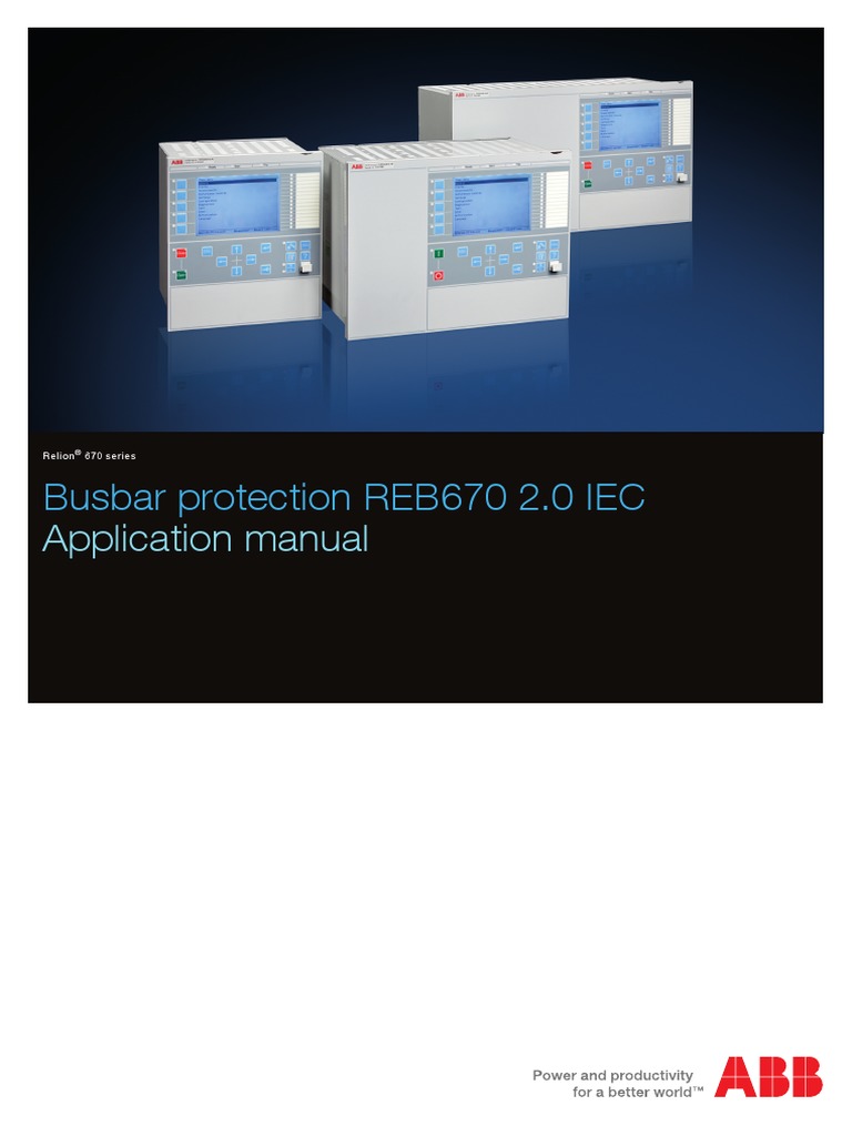 1MRK505302-UEN B en Application Manual Busbar Protection REB670 2.0 IEC ...