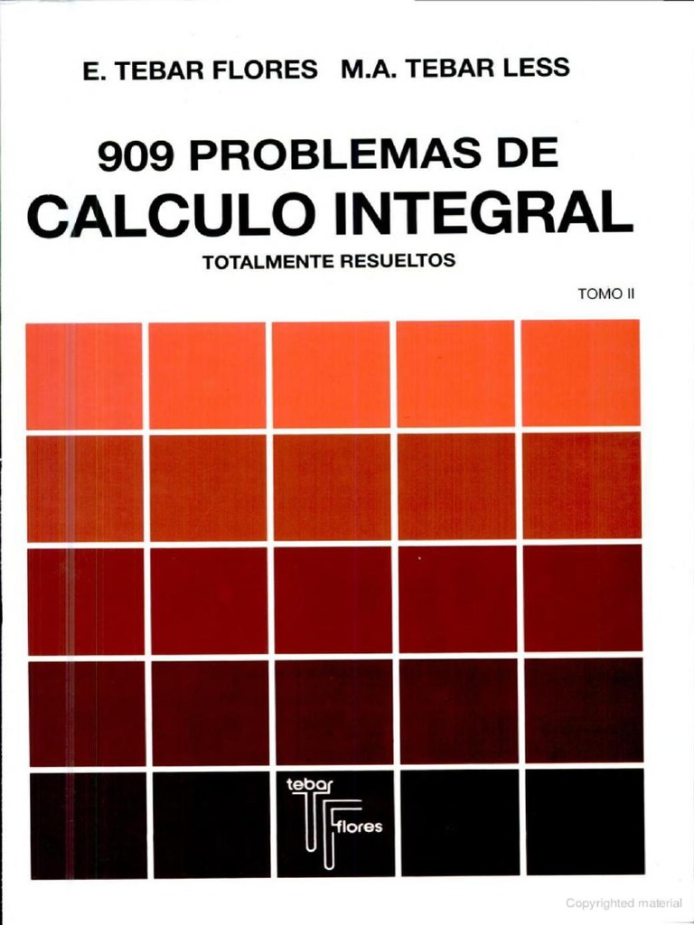 909 Problemas de Cálculo Integral Tomo 2 - E. Tebar Flores & M. A ...