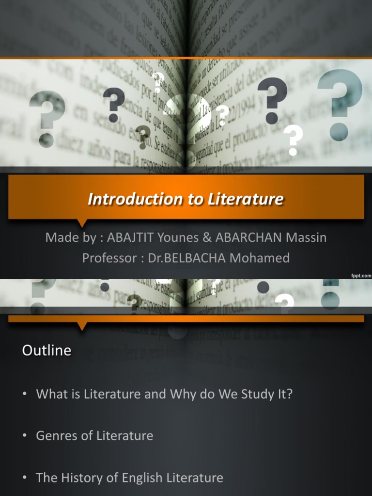 Introduction To Literature: Made By: ABAJTIT Younes & ABARCHAN Massin ...