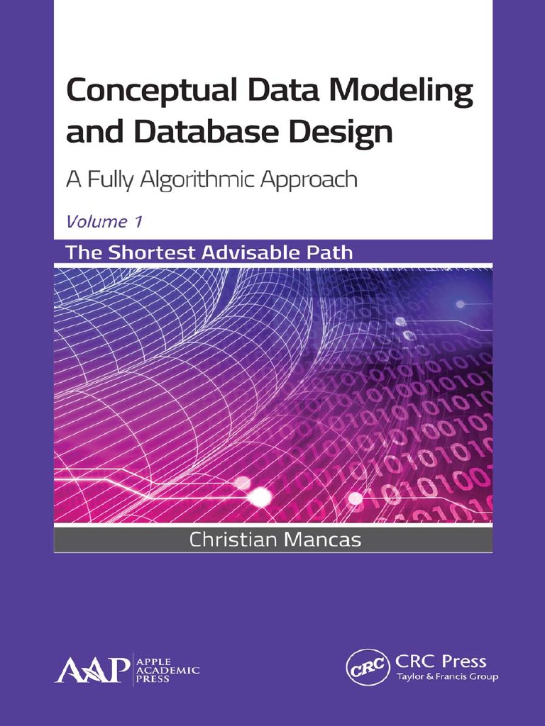 Conceptual Data Modeling and Database Design Volume 1 - The Shortest ...