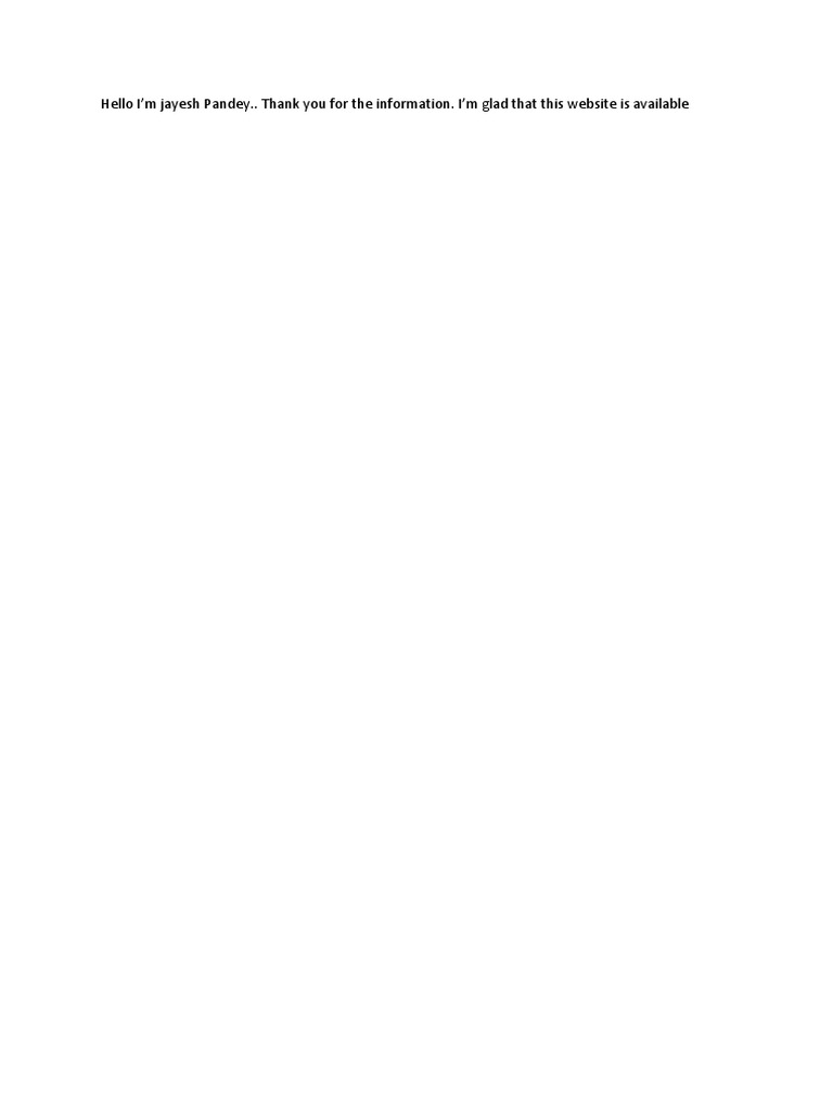 Hello Im Jayesh Pandey Thank You For The Information Im Glad That This Website Is Available 