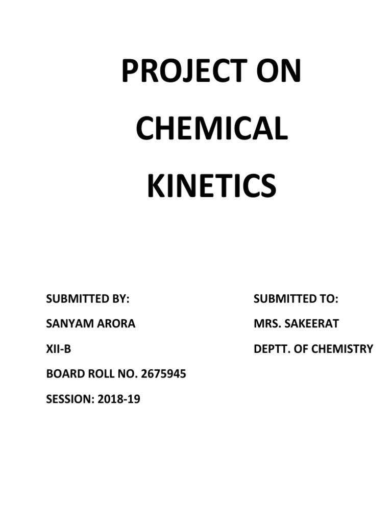 Chemical Kinetics Project Report | PDF | Technology & Engineering