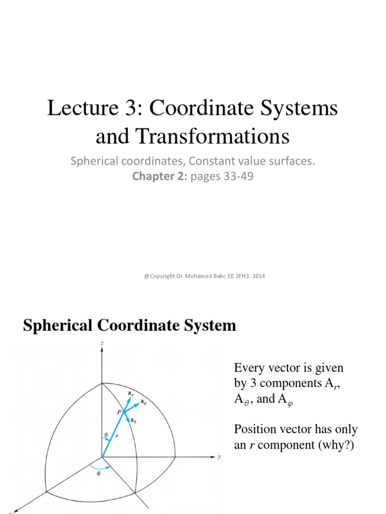 Lecture 3: Coordinate Systems and Transformations: Spherical ...