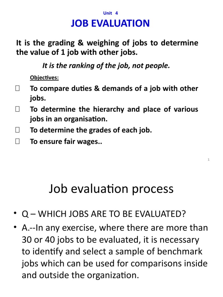 Job Evaluation: It Is The Grading & Weighing of Jobs To Determine The ...