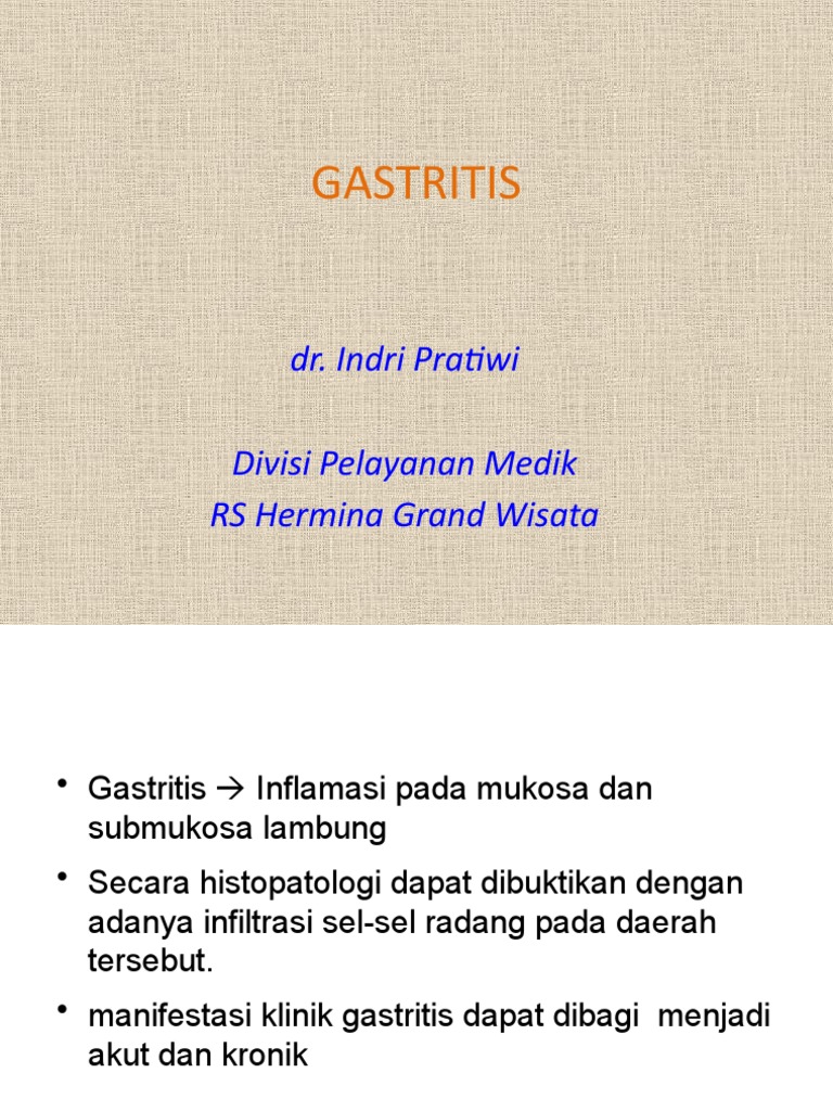 Gastritis: Dr. Indri Pratiwi Divisi Pelayanan Medik RS Hermina Grand ...