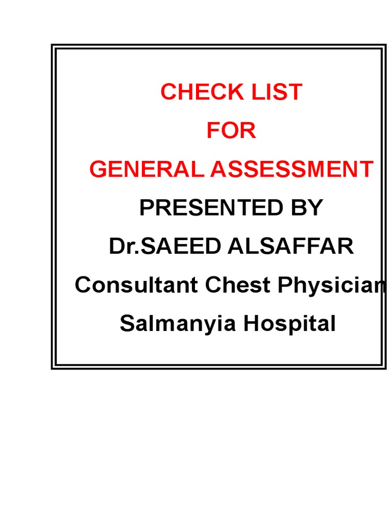 Check List FOR General Assessment: Presented by DR - Saeed Alsaffar ...