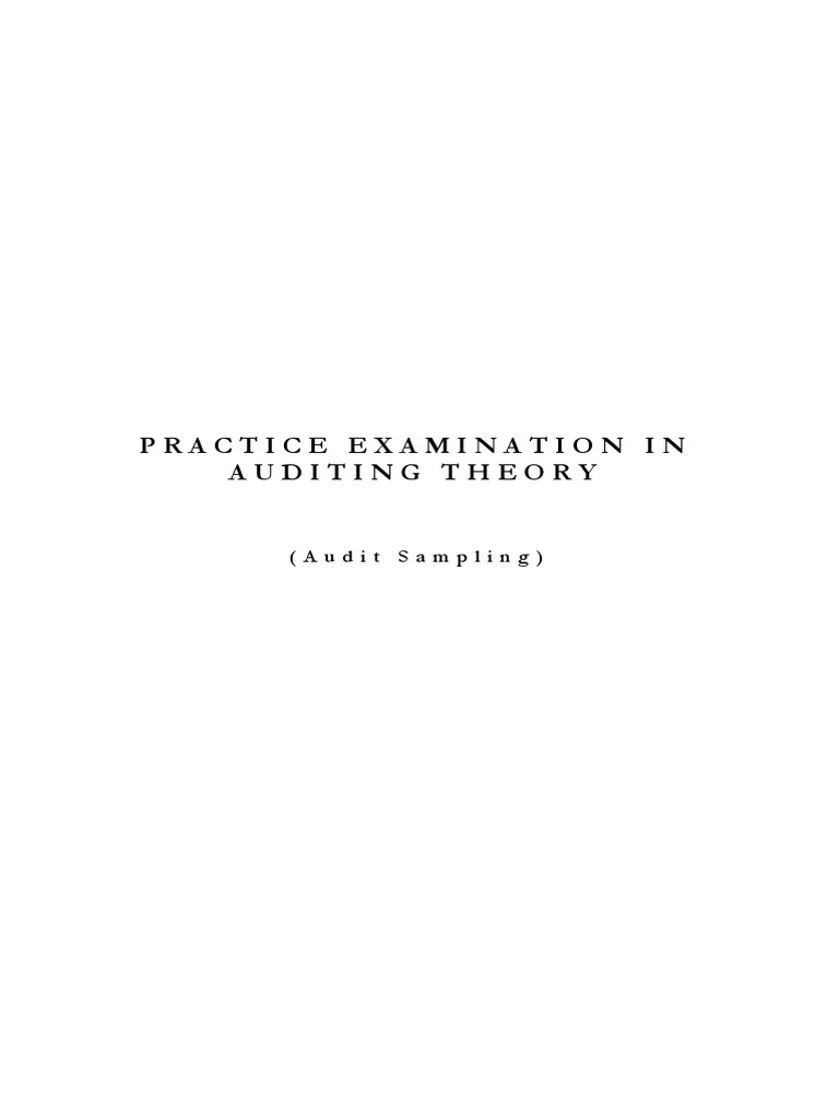 Practice Examination in Auditing Theory: (Audit Sampling) | PDF | Sampling (Statistics) | Statistics
