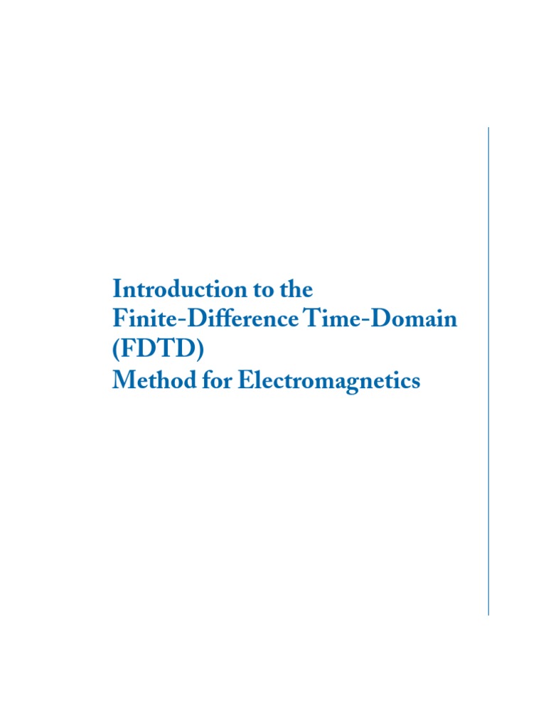 Introduction To The Finite Difference Time Domain Fdtd Method For