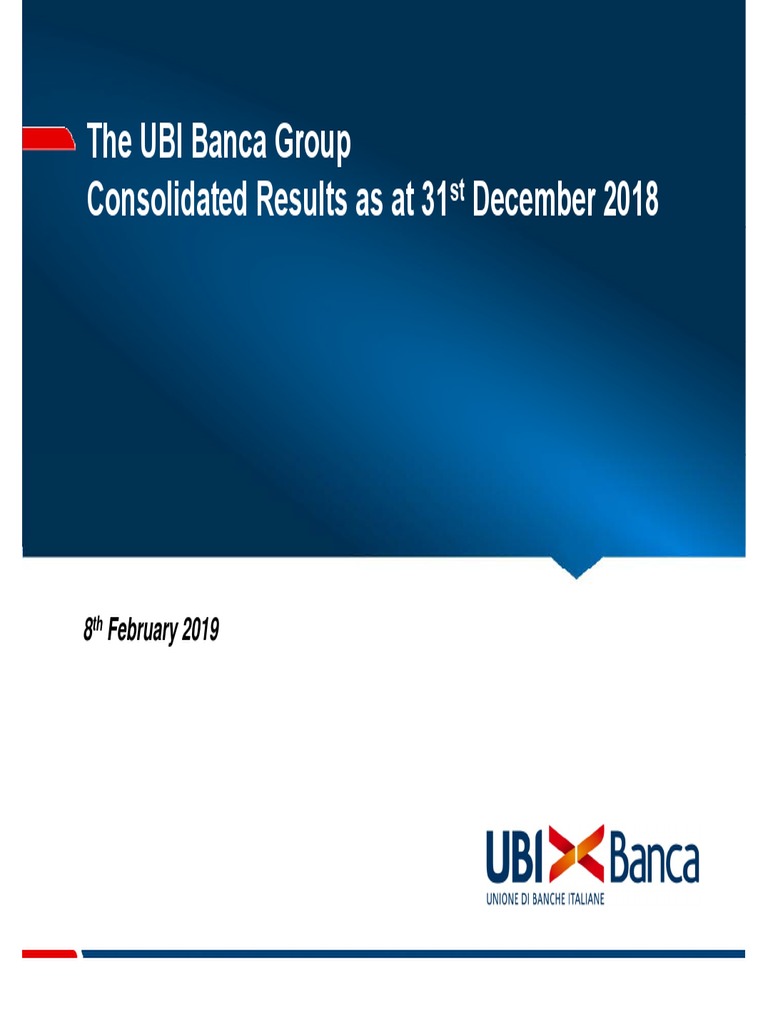 The UBI Banca Group Consolidated Results As at 31 December 2018 ...