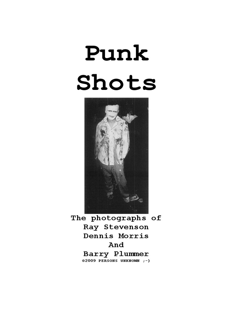 Punk Shots: The Photographs of Ray Stevenson Dennis Morris and Barry ...