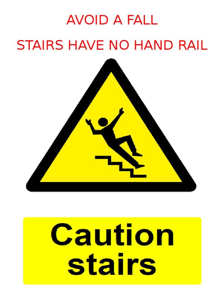 Avoid A Fall Stairs Have No Hand Rail | PDF