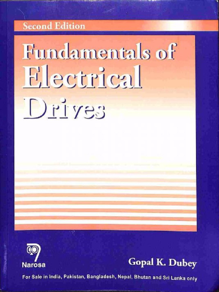 Fundamentals of Electrical Drives (2001) (GK Dubey) Gopal K. Dubey | PDF