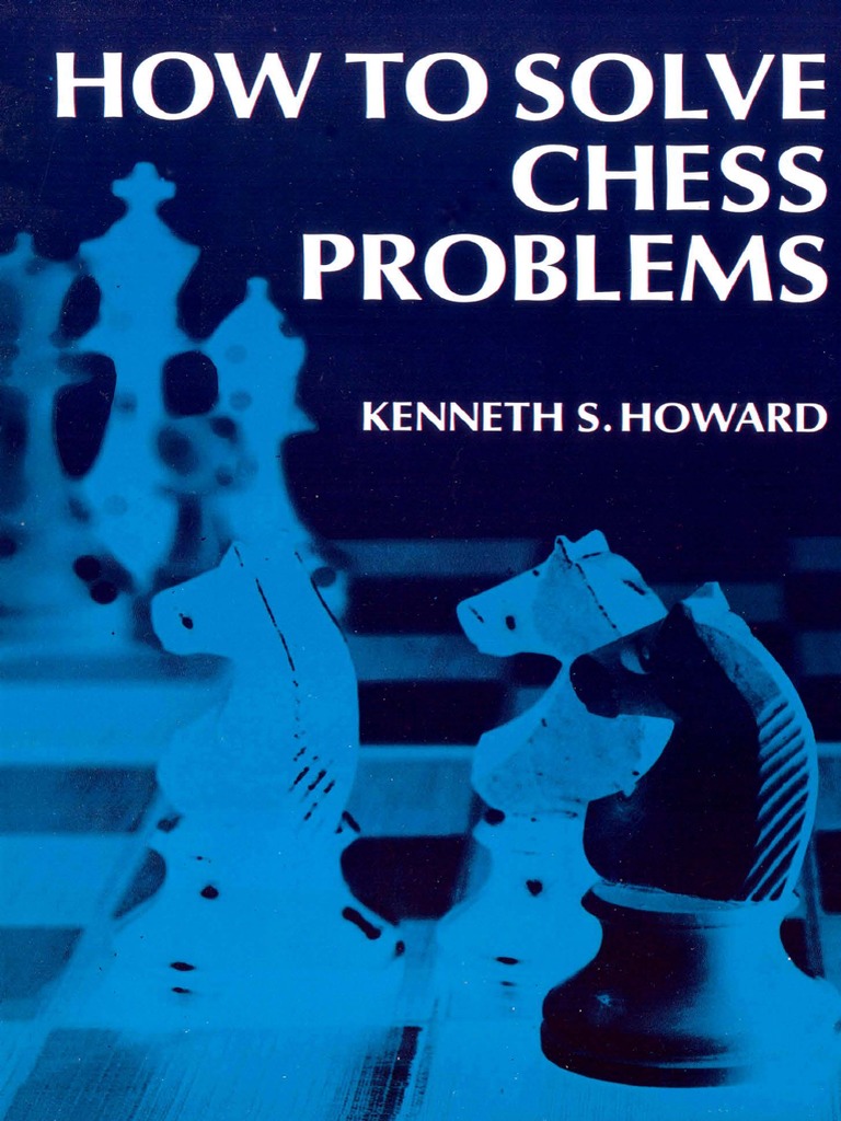 How To Solve Chess Problems PDF | PDF | Chess Theory | Gaming