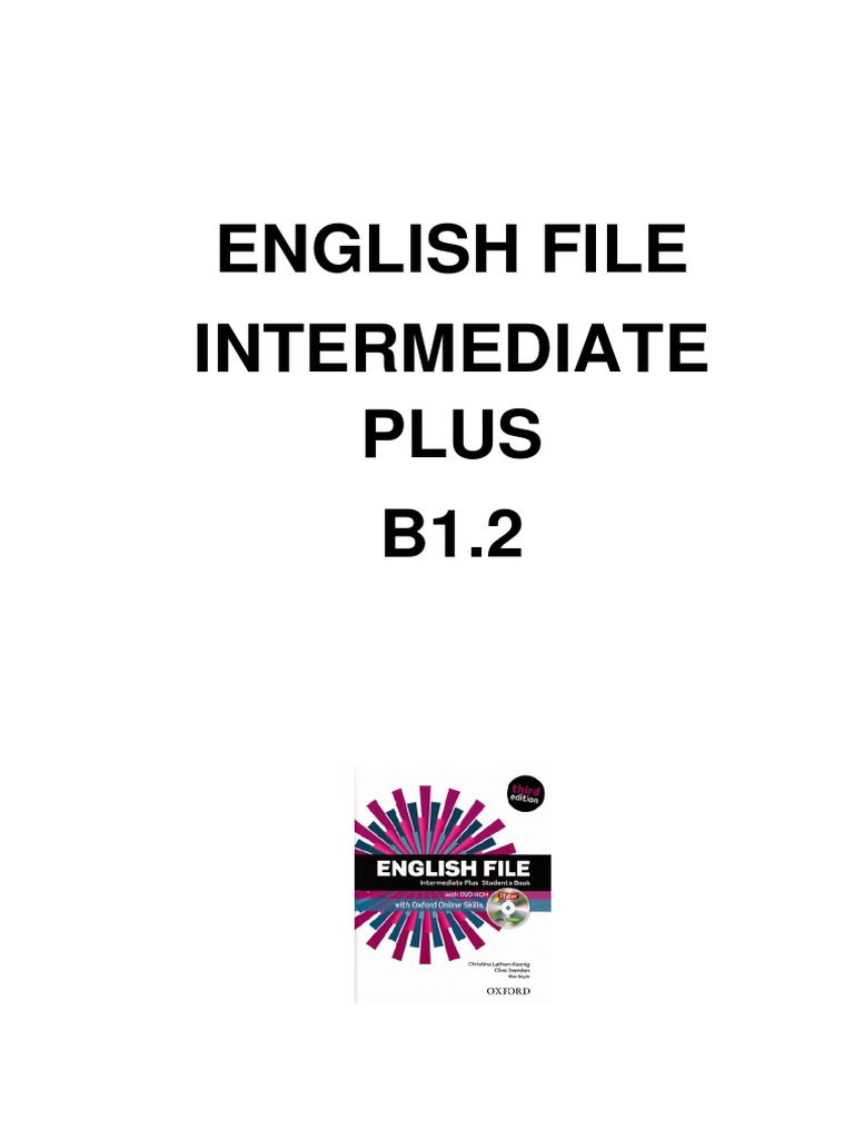 English File Intermediate Plus B1.2: A Comprehensive Grammar Guide ...