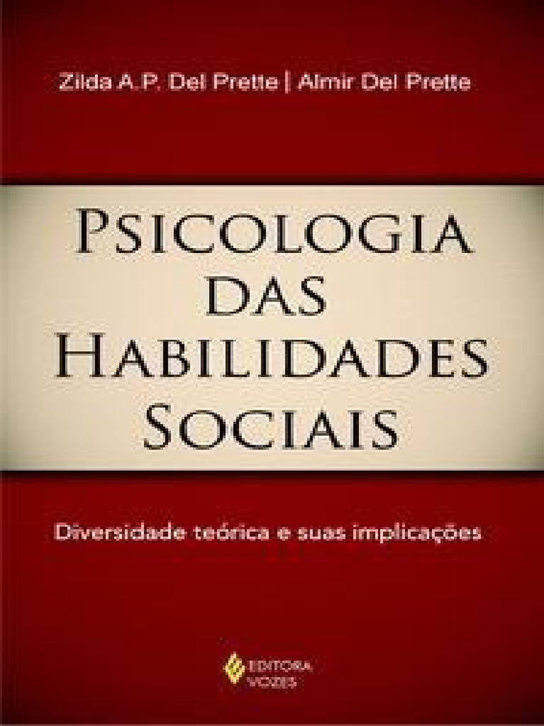 Psicologia Das Habilidades Sociais Diversidade Teorica e Suas Implicacoes Prette Almir Del ...