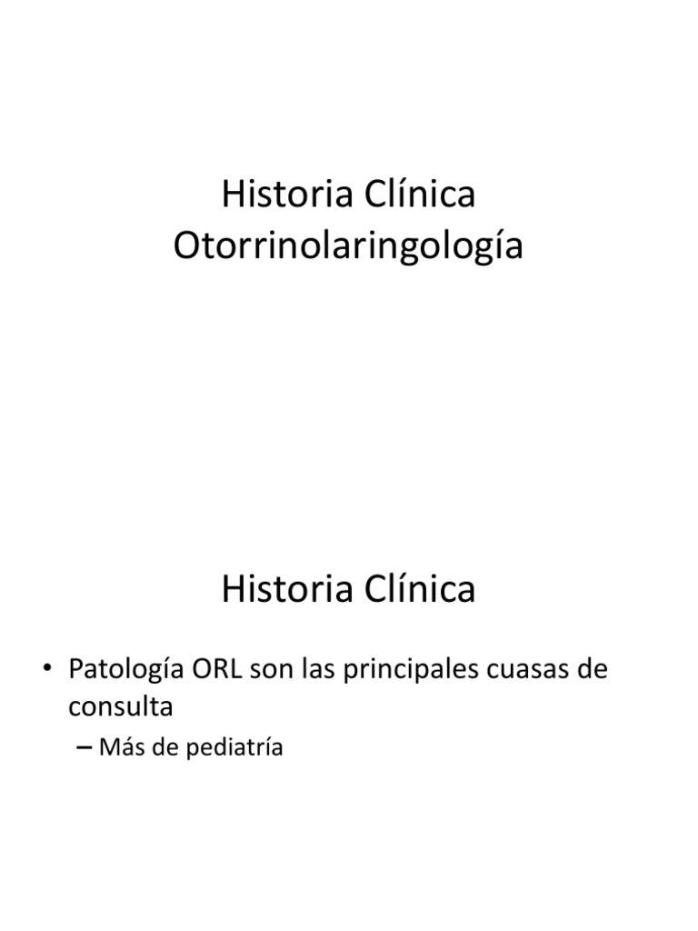 Evaluación ORL: Historia y Examen Físico | PDF | Otorrinolaringología | Especialidades Medicas