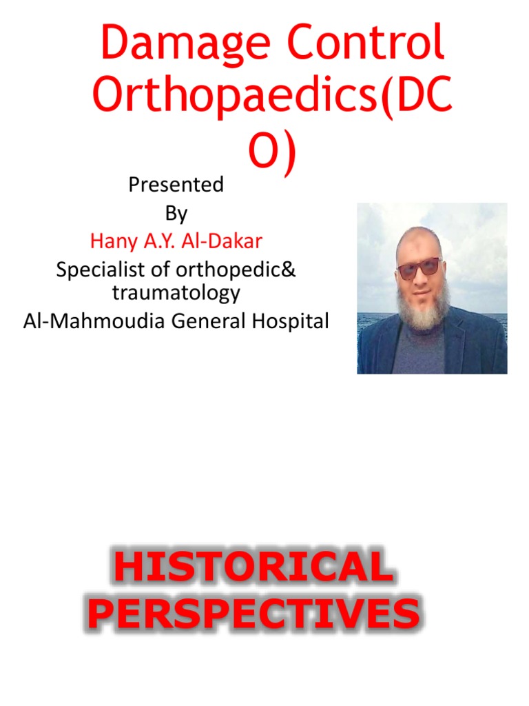 Damage Control Orthopaedics (DC O: Presented by Specialist of ...