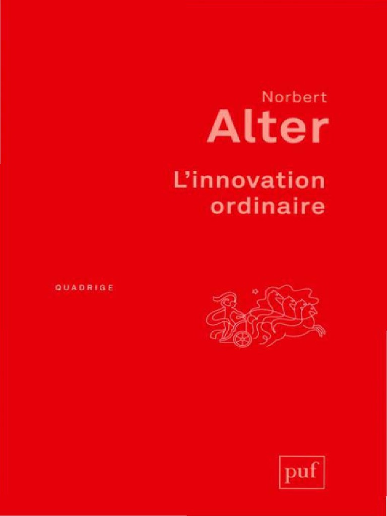 Norbert Alter, L'Innovation Ordinaire | PDF | Innovation | Moulin