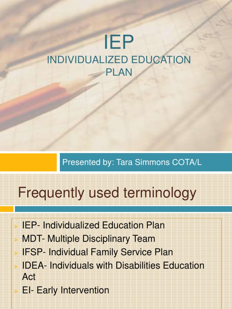 Individualized Education Plan: Presented By: Tara Simmons COTA/L | PDF ...