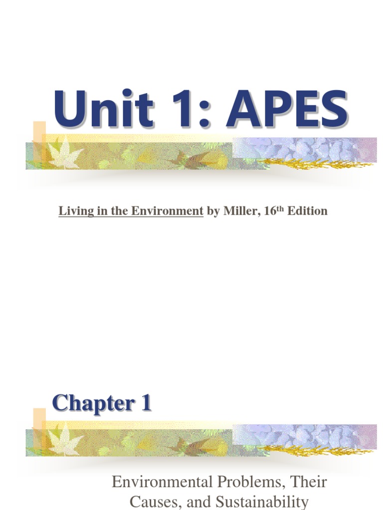Unit 1: APES: Living in The Environment by Miller, 16 Edition | PDF ...