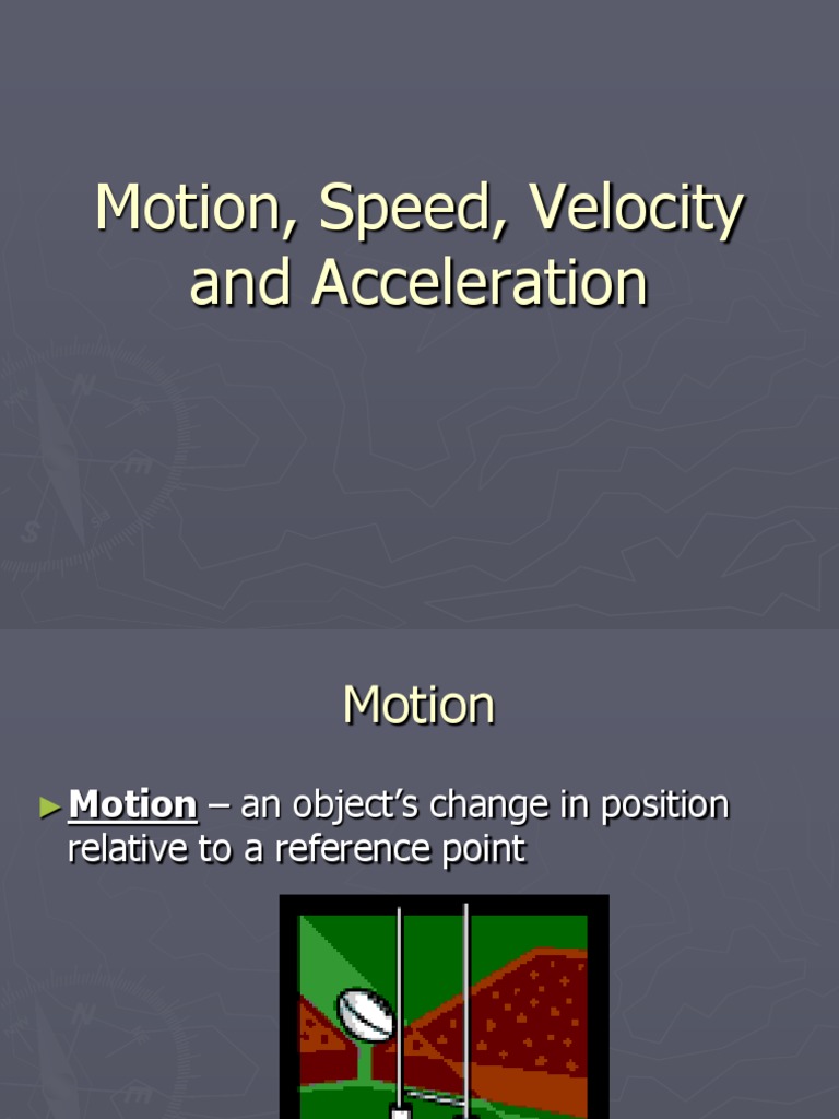 Motion, Speed, Velocity and Acceleration | PDF | Speed | Velocity