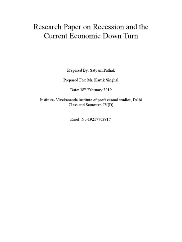Research Paper On Recession and The Current Economic Down Turn | PDF