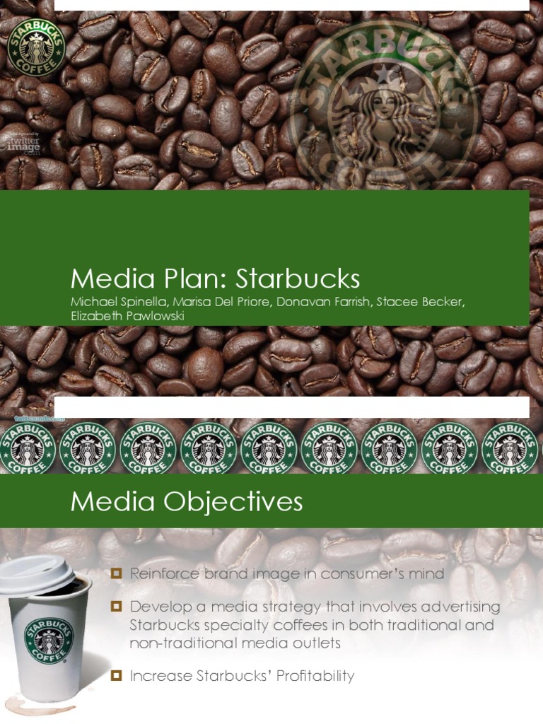 Media Plan: Starbucks: Michael Spinella, Marisa Del Priore, Donavan ...