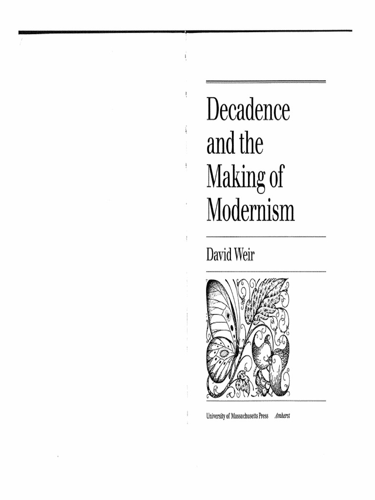 David Weir - Decadence and The Making of Modernism | PDF