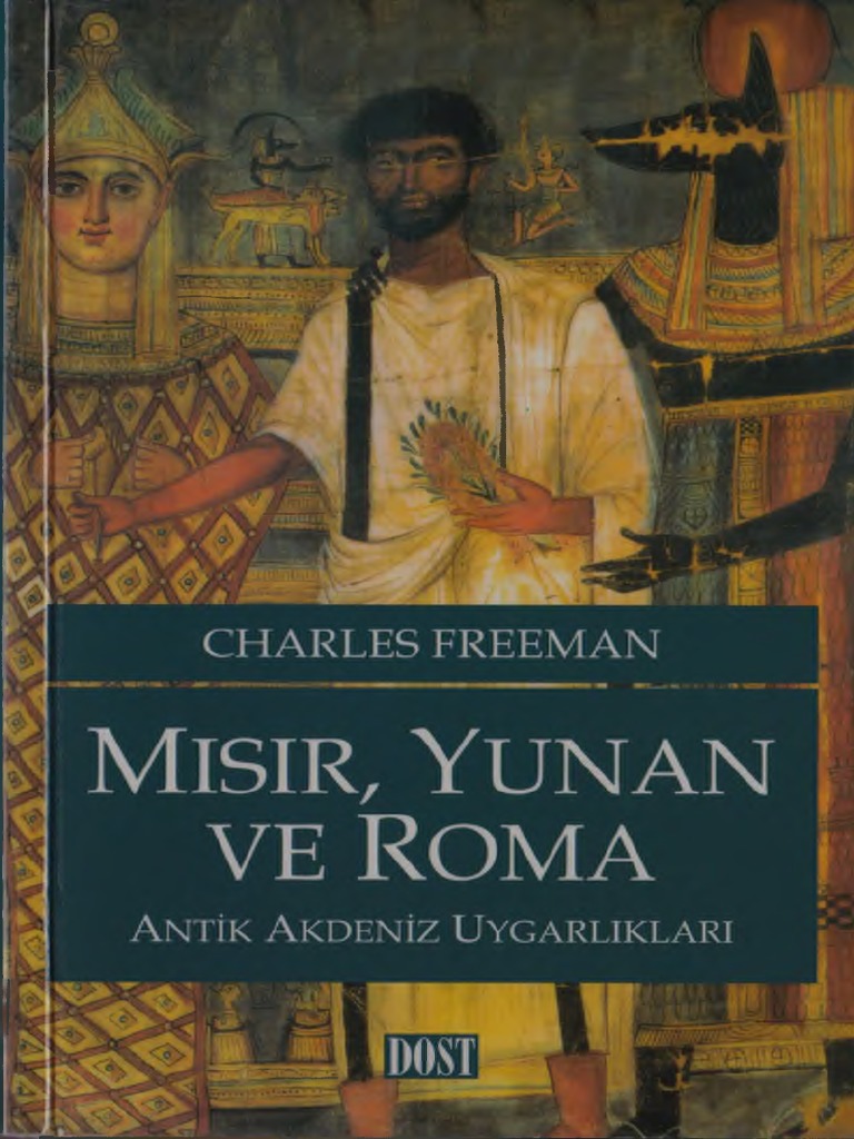 Charles Freeman - Mısır, Yunan Ve Roma PDF | PDF
