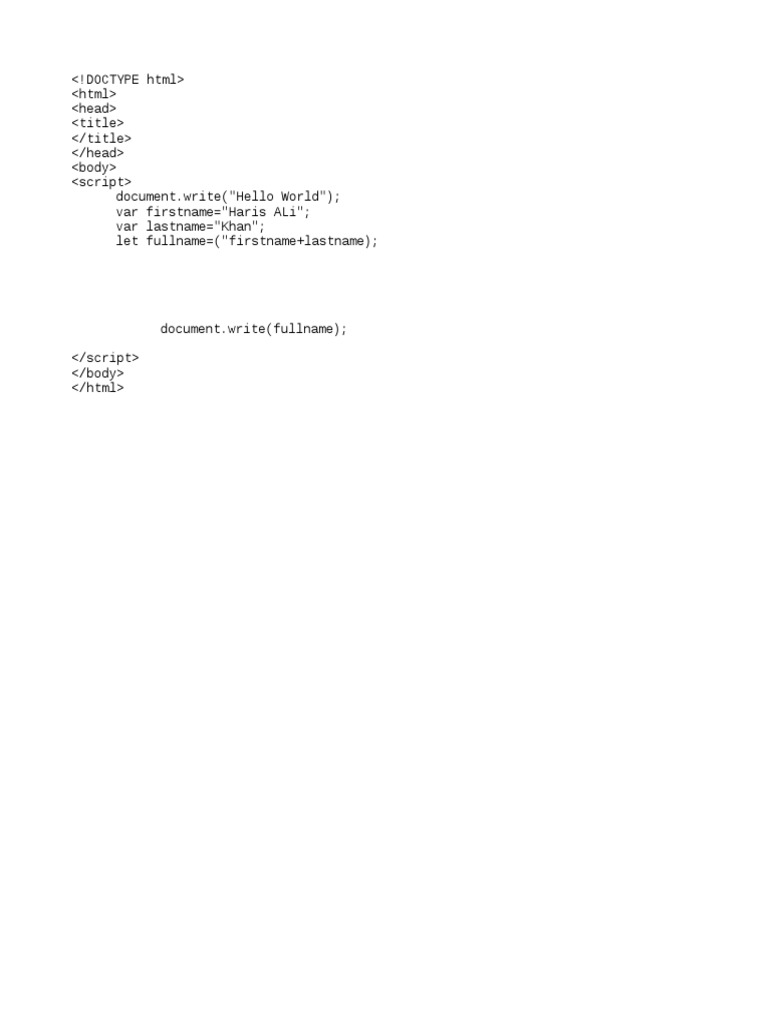 Document - Write ("Hello World") Var Firstname "Haris Ali" Var Lastname "Khan" Let Fullname ...