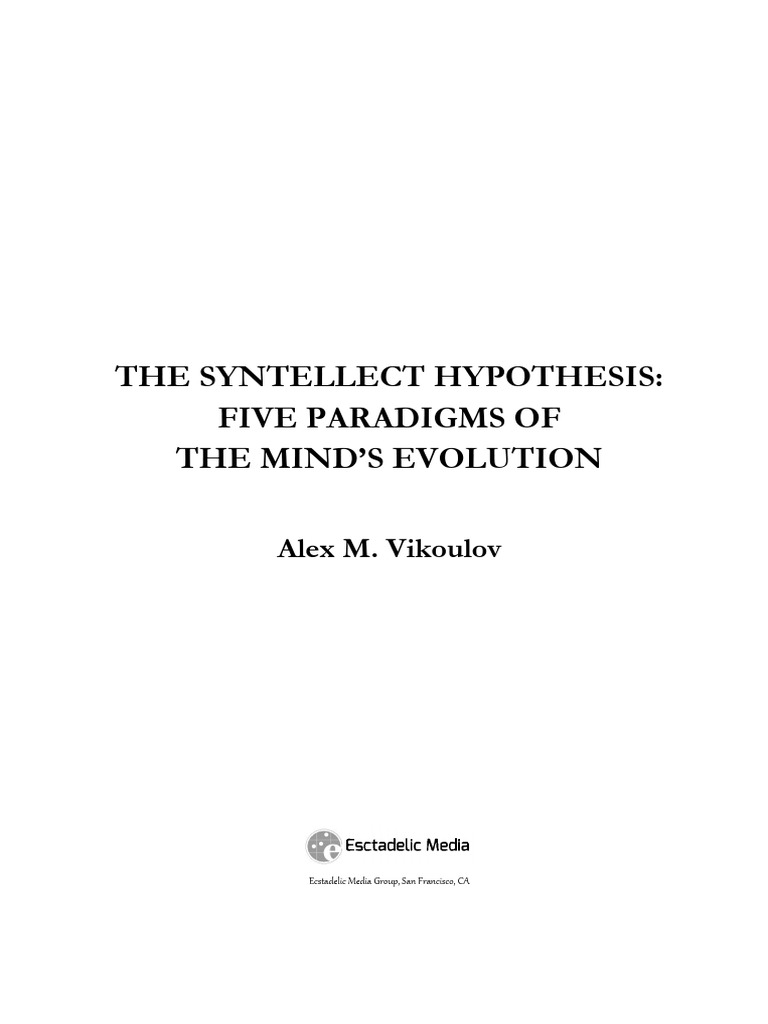 The Syntellect Hypothesis: Five Paradigms of The Mind's Evolution - New 2019 Book Release ...