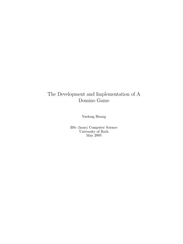 The Development and Implementation of A Domino Game: Yuelong Huang ...