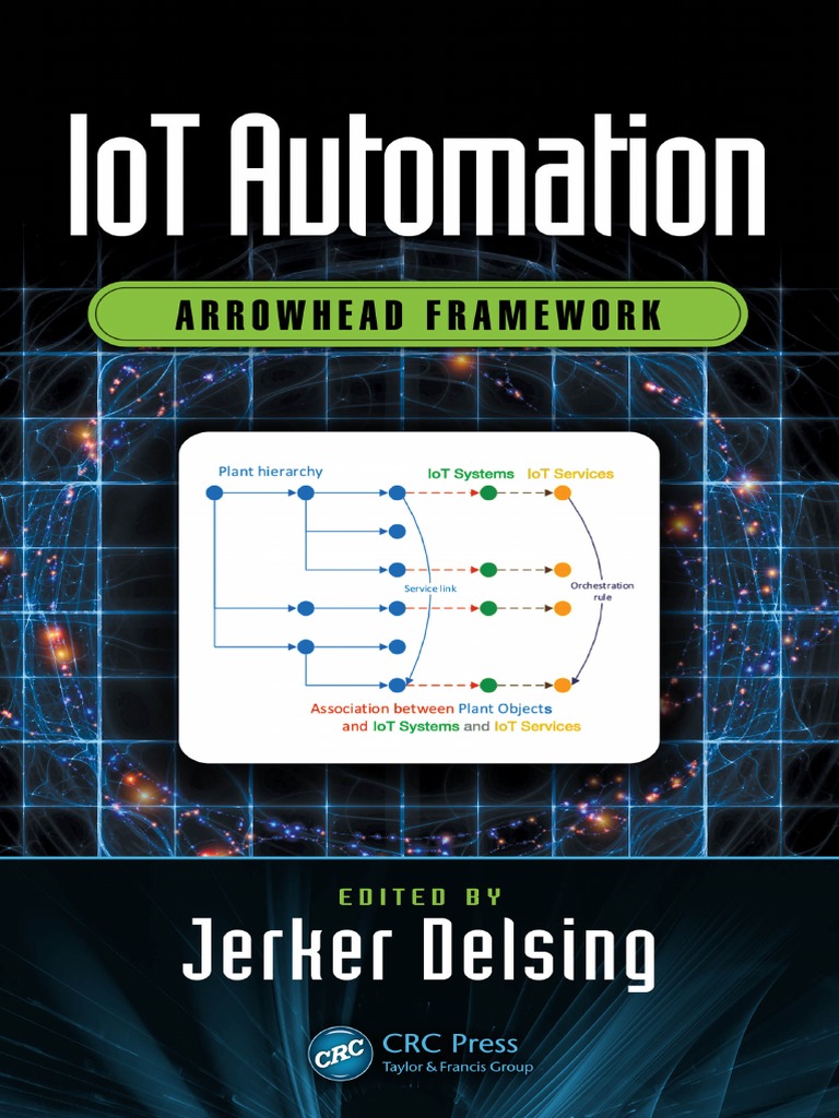 Delsing, Jerker-IoT Automation - Arrowhead framework-CRC Press (2017) PDF | PDF | Internet Of ...