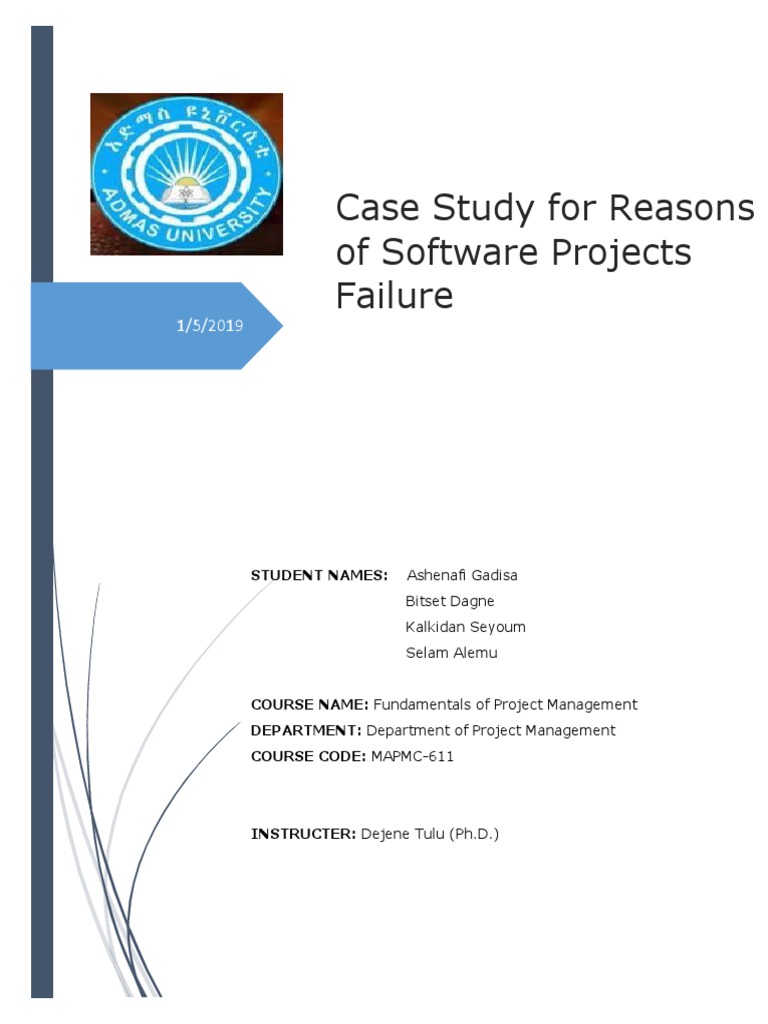 Case Study For Reasons of Software Projects Failure: STUDENT NAMES ...