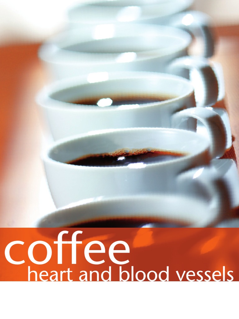 Coffee Heart and Blood Vessels | PDF | Caffeine | Cardiovascular Diseases
