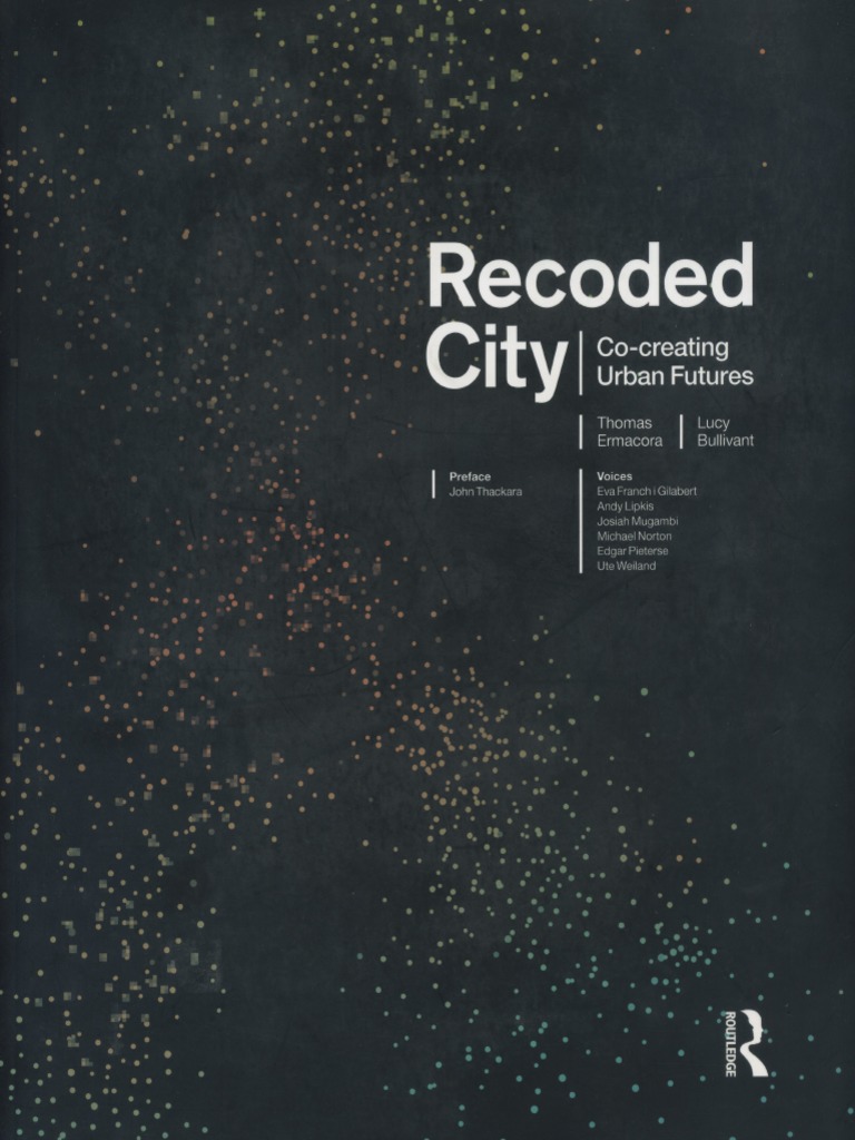 16 - Recoded City - Co-Creating Urban Futures - Dreamhamar - Pg. 160 ...