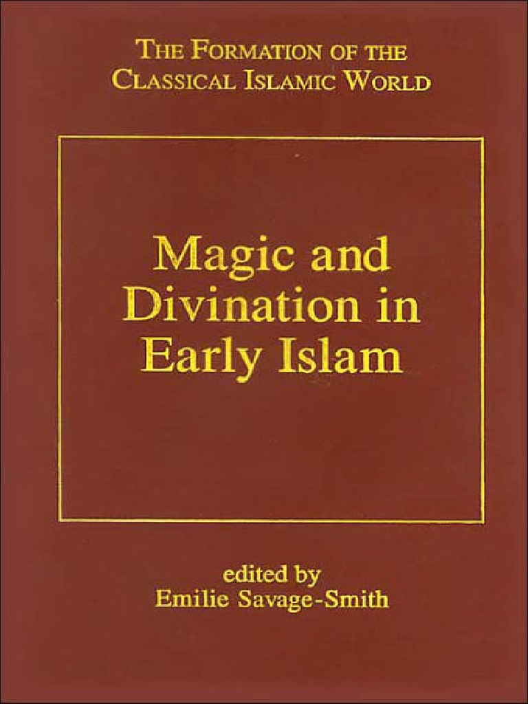 Magic and Divination in Early Islam PDF | PDF | Amulet | Bibliography