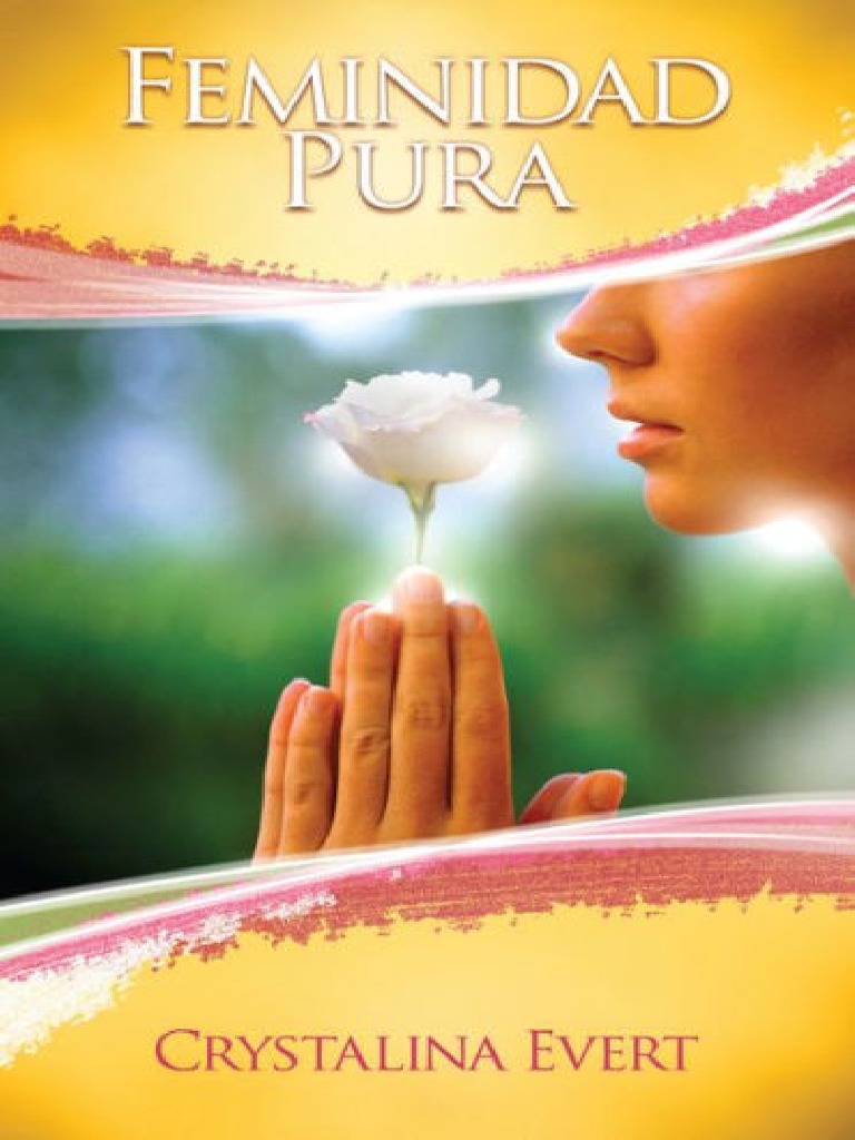 Feminidad Pura - Crystalina Evert | PDF | Lujuria | Amor