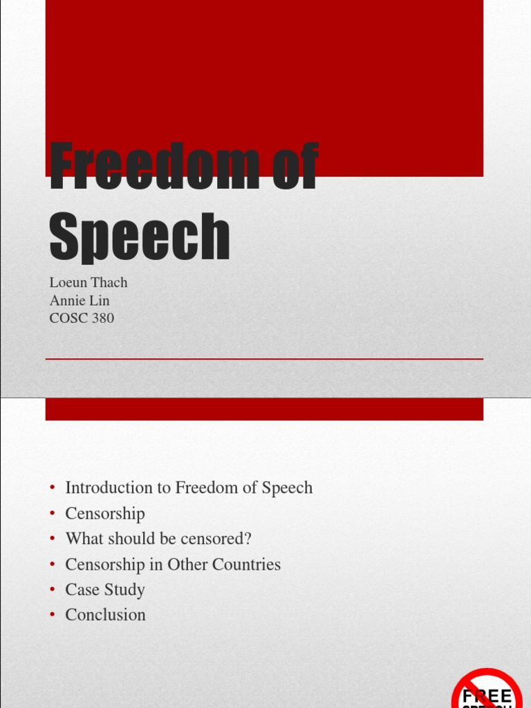 Freedom of Speech: Loeun Thach Annie Lin COSC 380 | PDF | Censorship ...