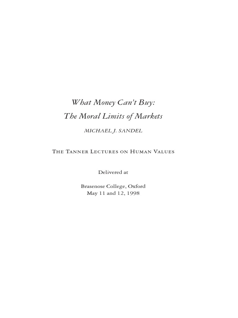 What Money Can't Buy: The Moral Limits of Markets: The Tanner Lectures ...