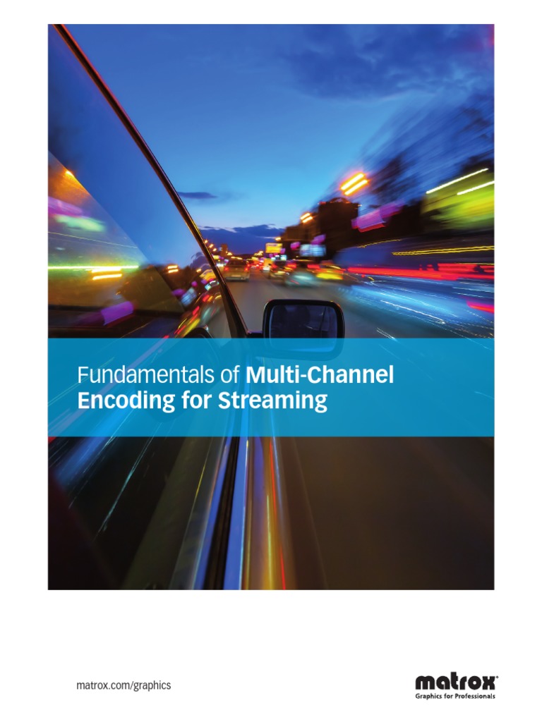 Fundamentals of Multi-Channel: Encoding For Streaming | PDF | Streaming ...